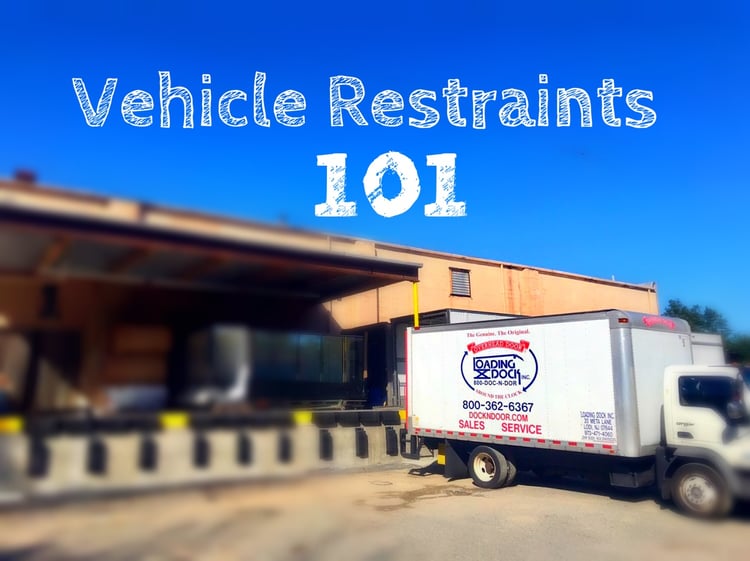 Vehicle Truck Restraints 101